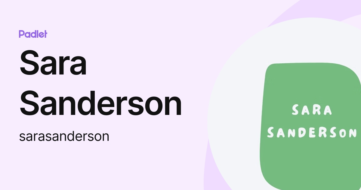Sara Sanderson (sarasanderson) profile | Padlet