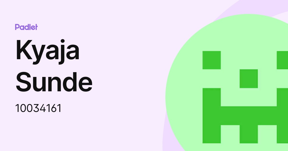 Kyaja Sunde (10034161) profile | Padlet