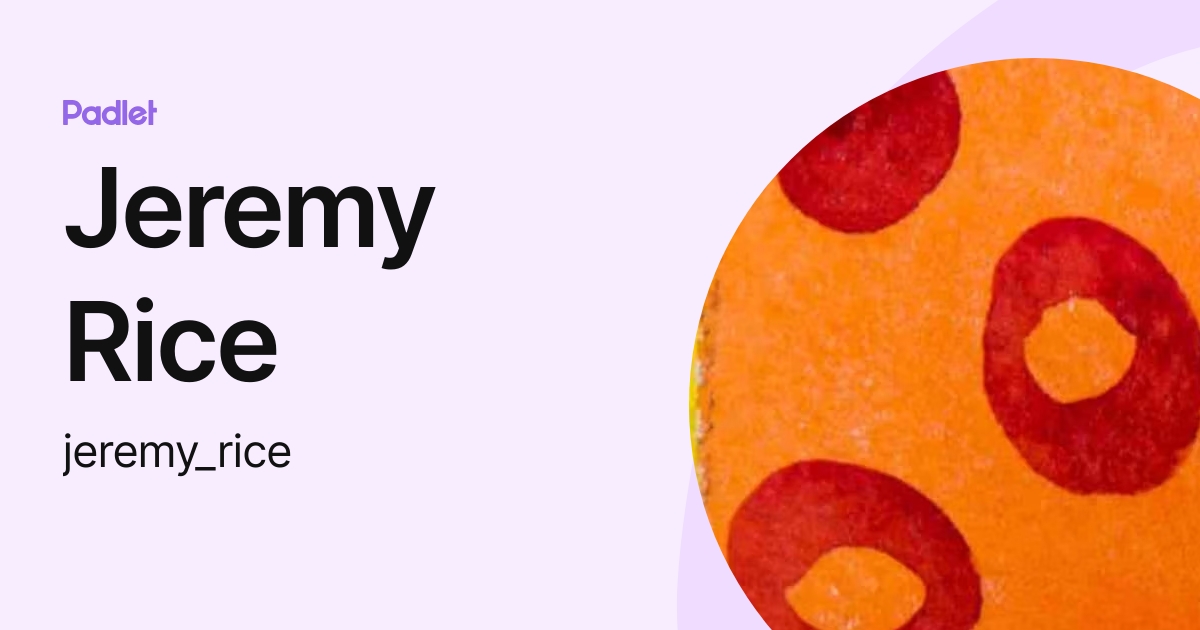 Jeremy Rice (jeremy_rice) profile | Padlet