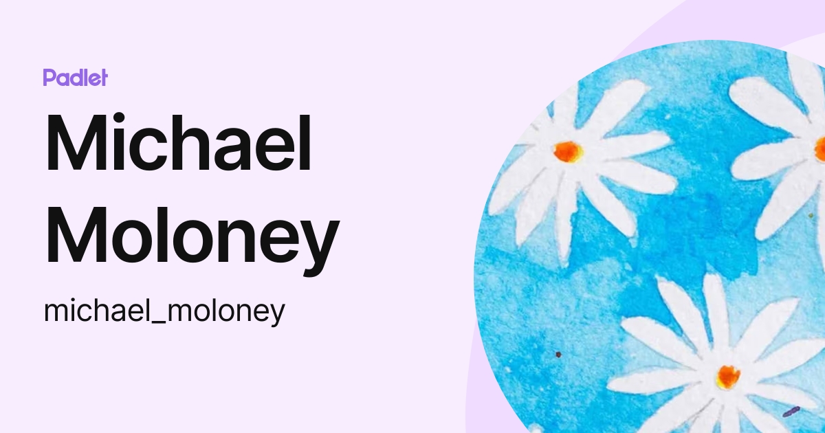 Michael Moloney (michael_moloney) profile | Padlet