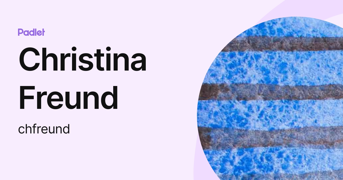 Christina Freund (chfreund) profile | Padlet