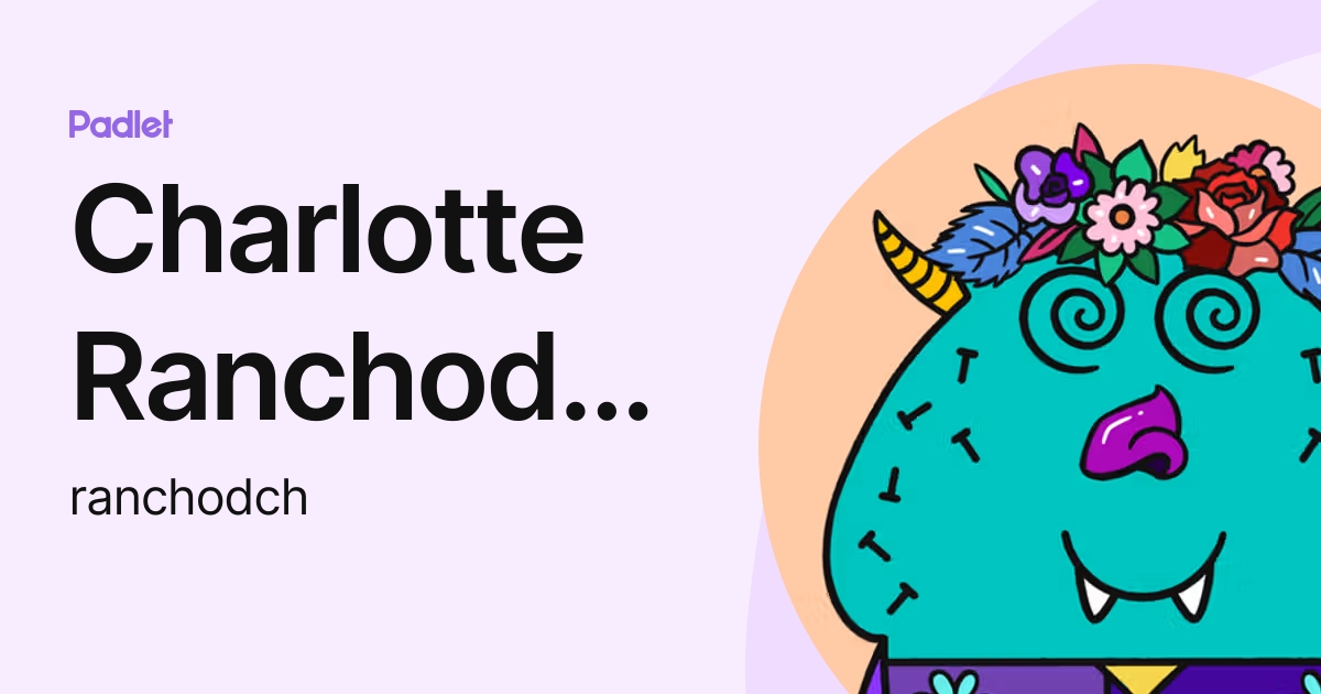 Charlotte Ranchod (A4) (ranchodch) profile | Padlet