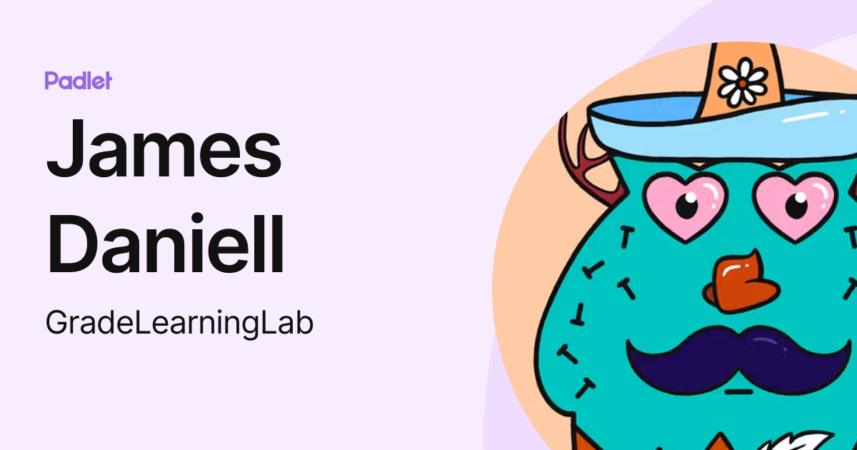James Daniell (GradeLearningLab) profile | Padlet