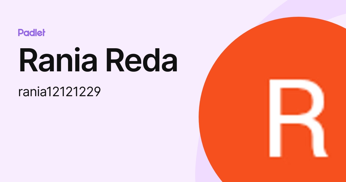 Rania Reda (rania12121229) profile | Padlet