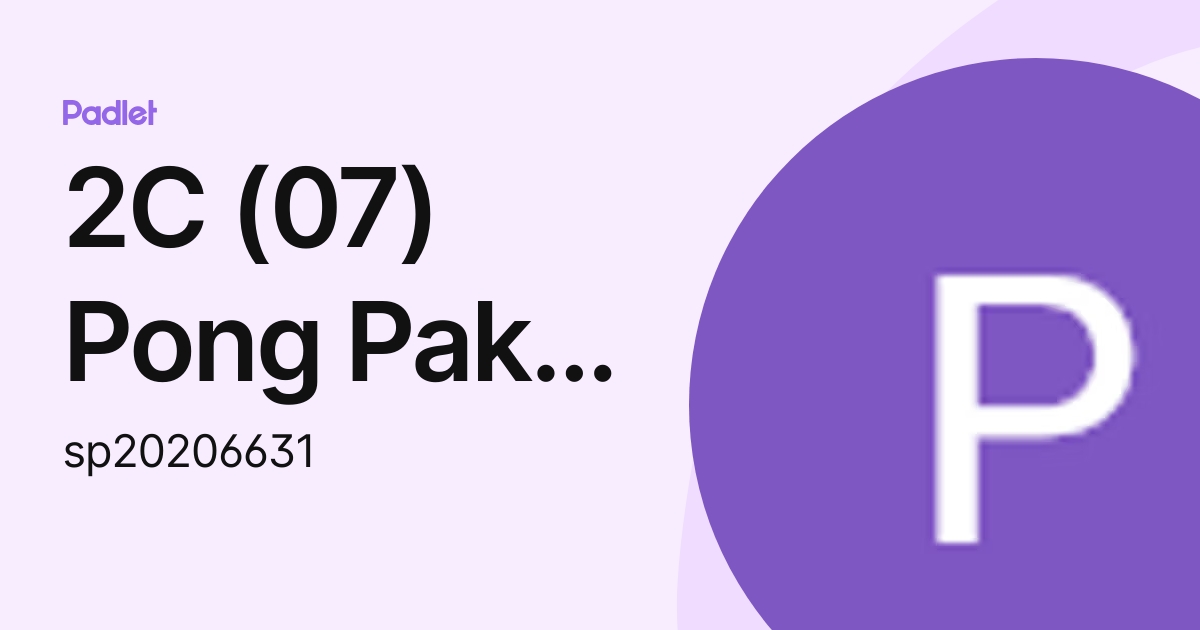 2C (07) Pong Pak Heng Kirklan (sp20206631) profile | Padlet