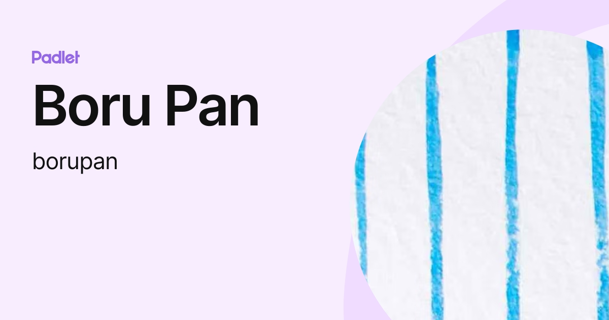 Boru Pan (borupan) profile | Padlet