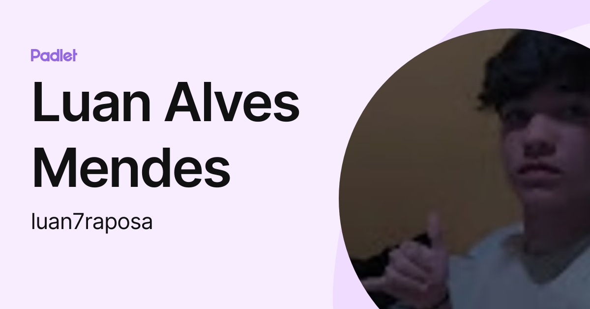 Luan Alves Mendes (luan7raposa) perfil | Padlet