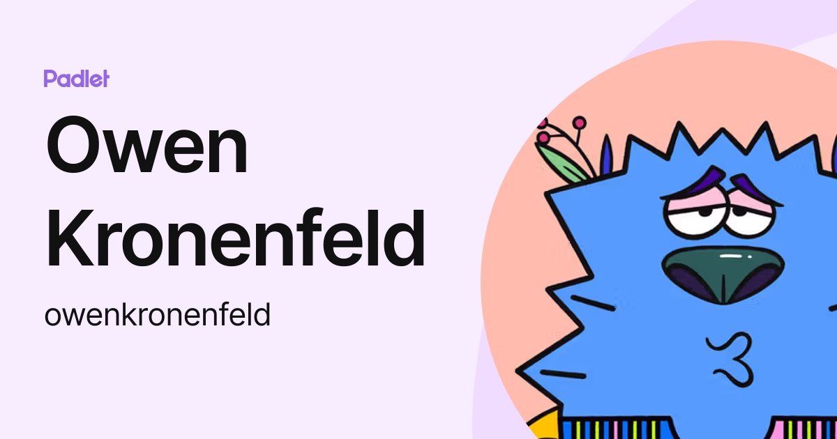 Owen Kronenfeld (owenkronenfeld) profile | Padlet