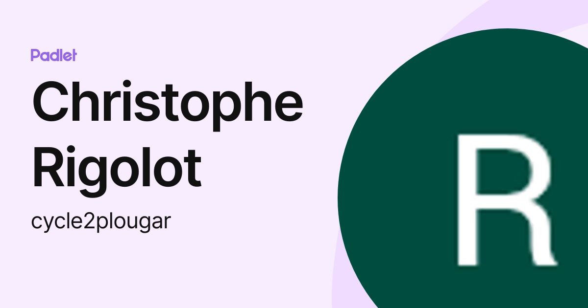 Profil de Christophe Rigolot (cycle2plougar) | Padlet