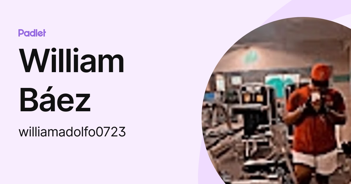 William Báez (williamadolfo0723) profile | Padlet