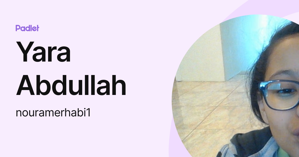 Yara Abdullah (nouramerhabi1) profile | Padlet