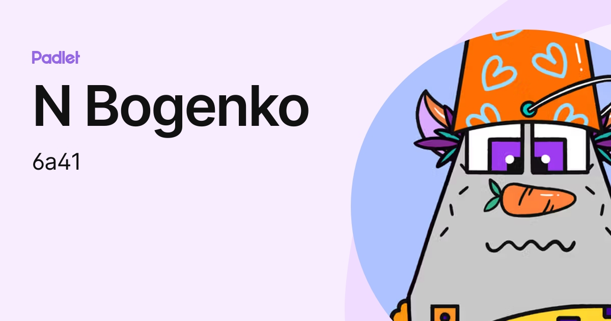 N Bogenko (6a41) profile | Padlet