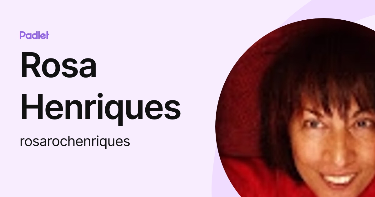 Rosa Henriques (rosarochenriques) profile | Padlet