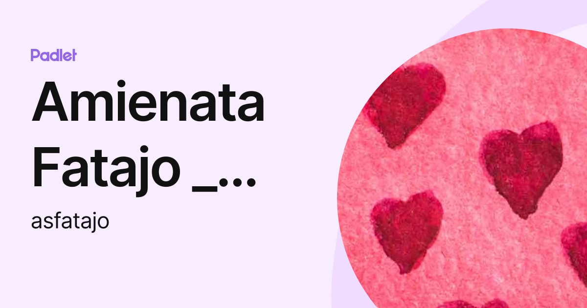 Amienata Fatajo _ Student - WakeWomensAcademy (asfatajo) profile | Padlet