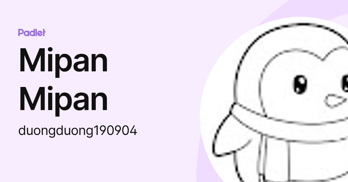 Mipan Mipan (duongduong190904) profile | Padlet