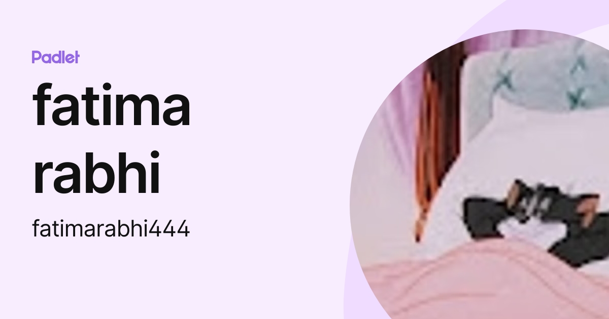 fatima rabhi (fatimarabhi444) profile | Padlet