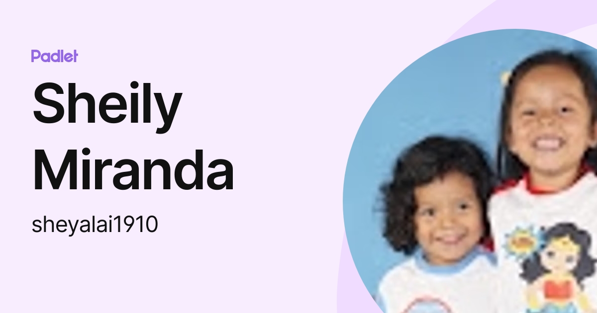 Sheily Miranda (sheyalai1910) profile | Padlet