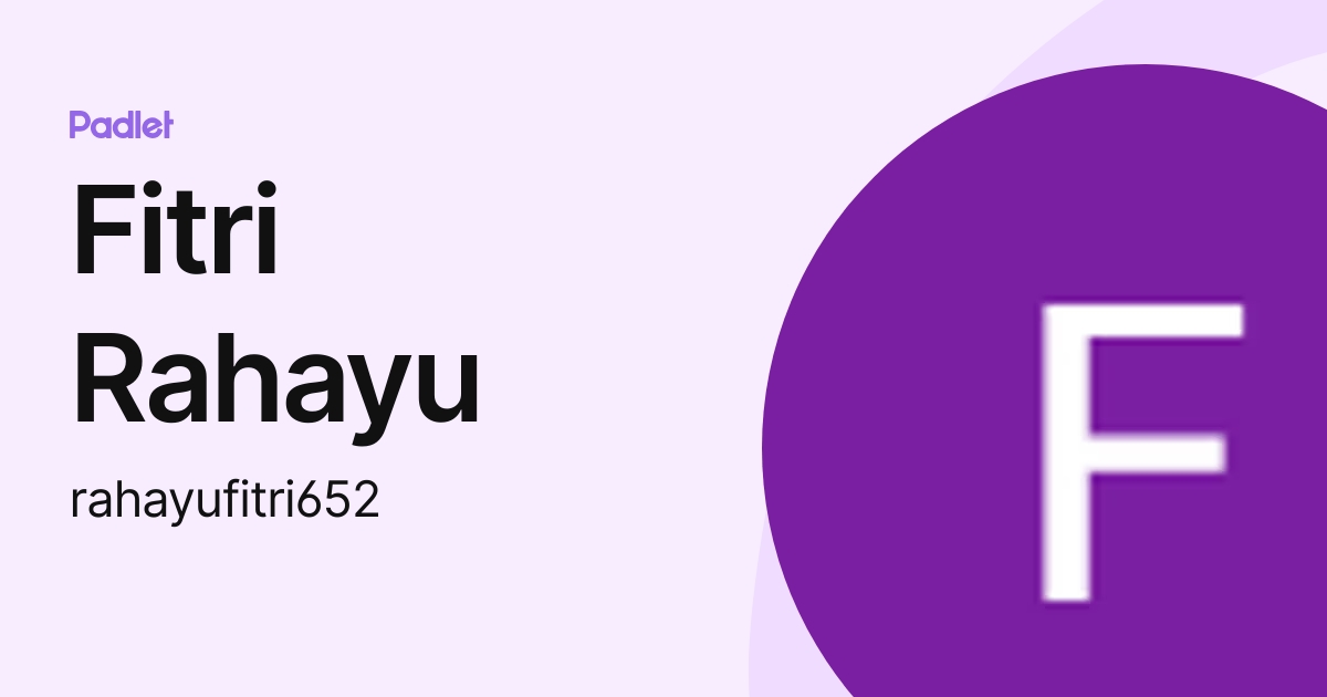 Fitri Rahayu (rahayufitri652) profile | Padlet