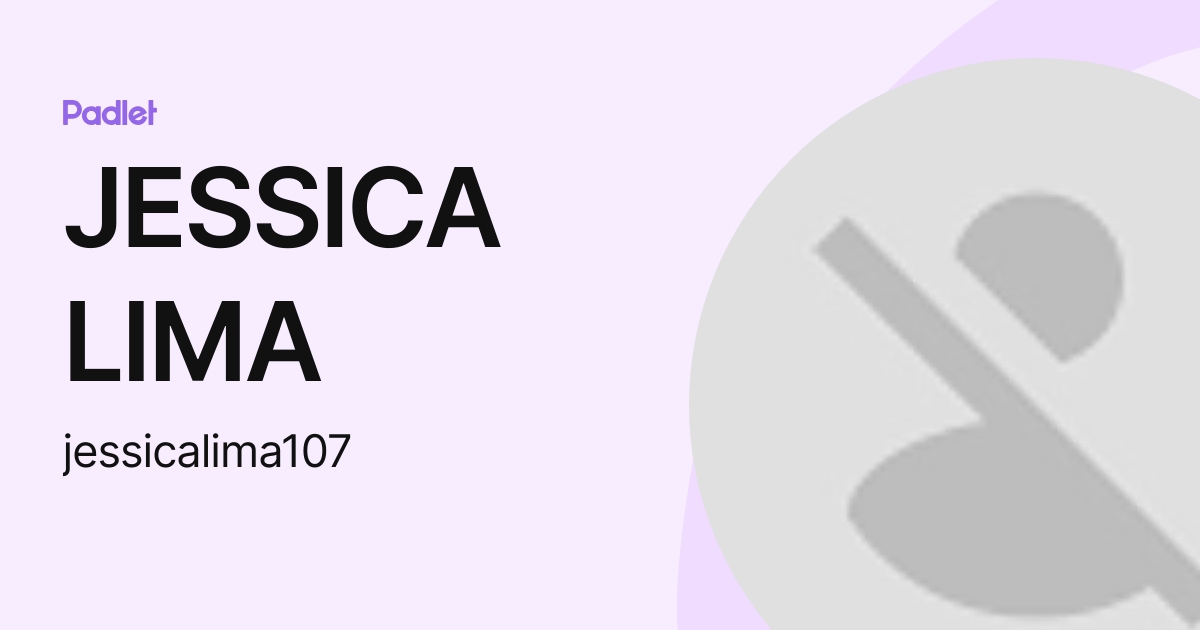 JESSICA LIMA (jessicalima107) perfil | Padlet