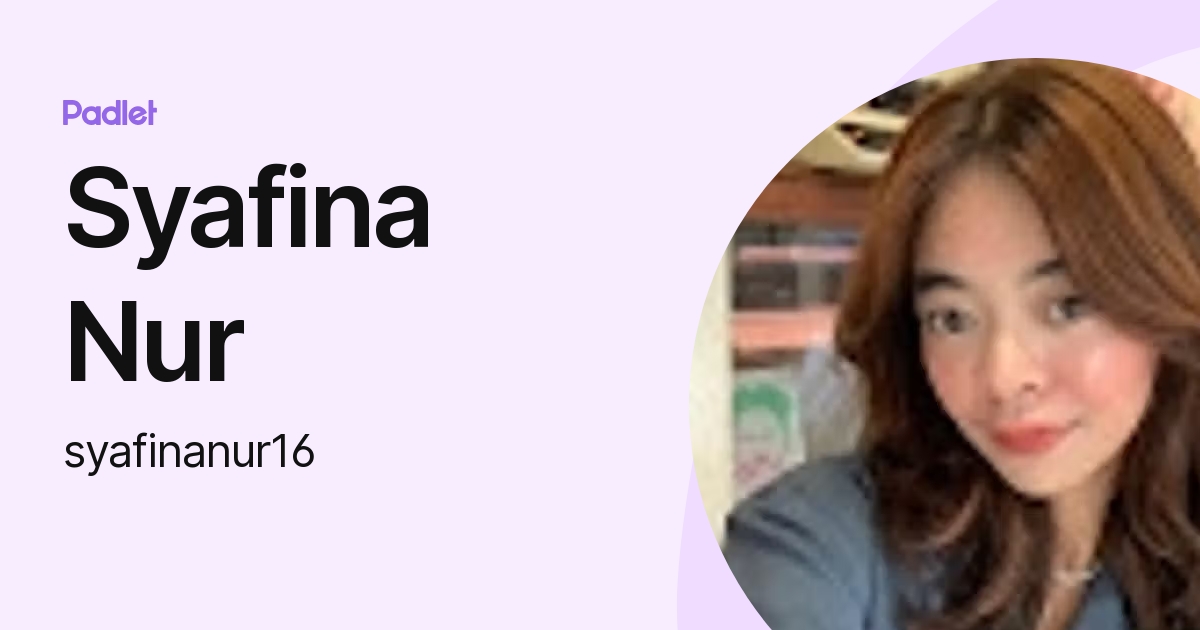Syafina Nur (syafinanur16) profile | Padlet