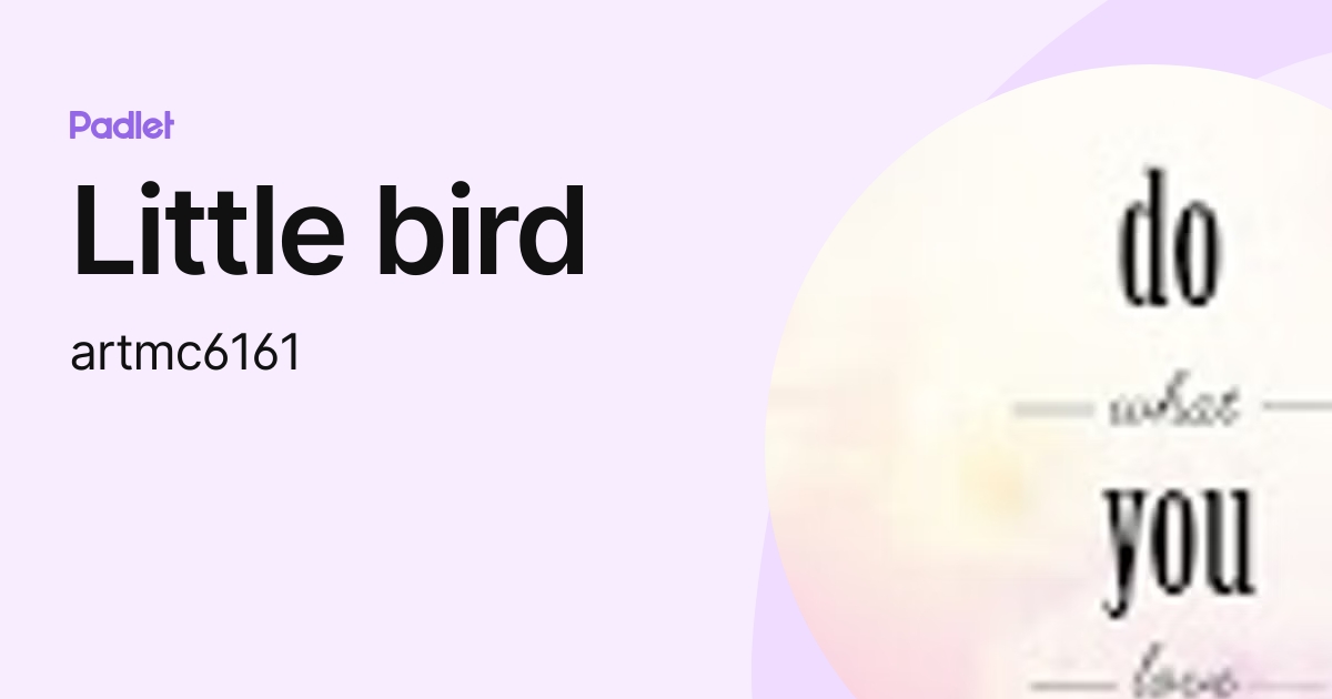 Little bird (artmc6161) profile | Padlet