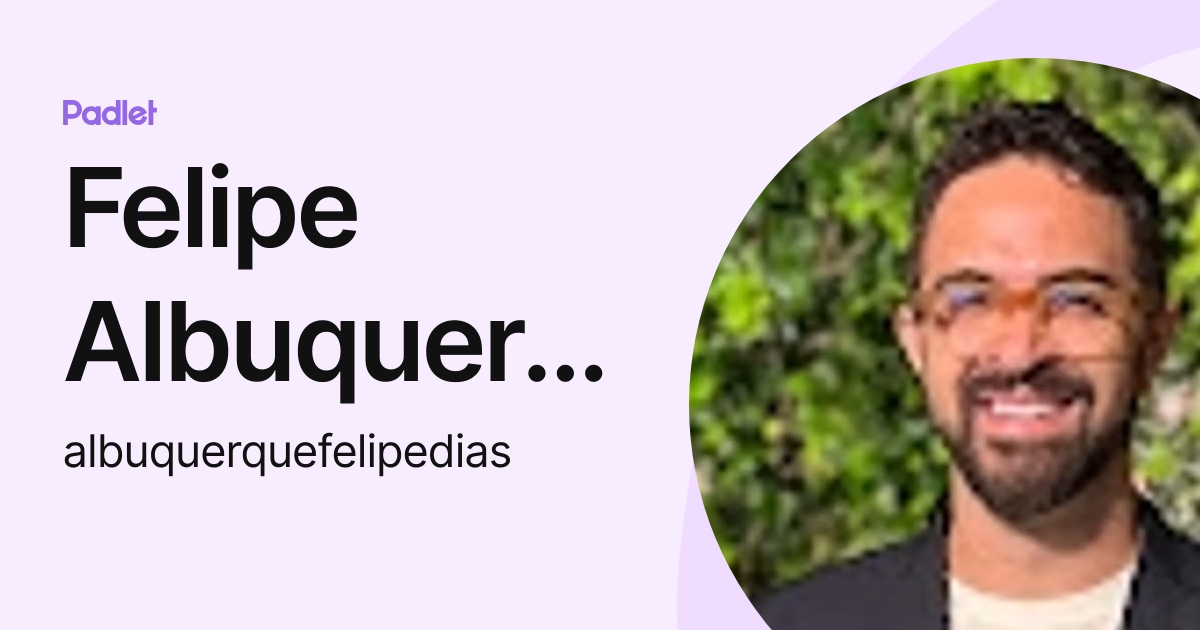 Felipe Albuquerque (albuquerquefelipedias) perfil | Padlet