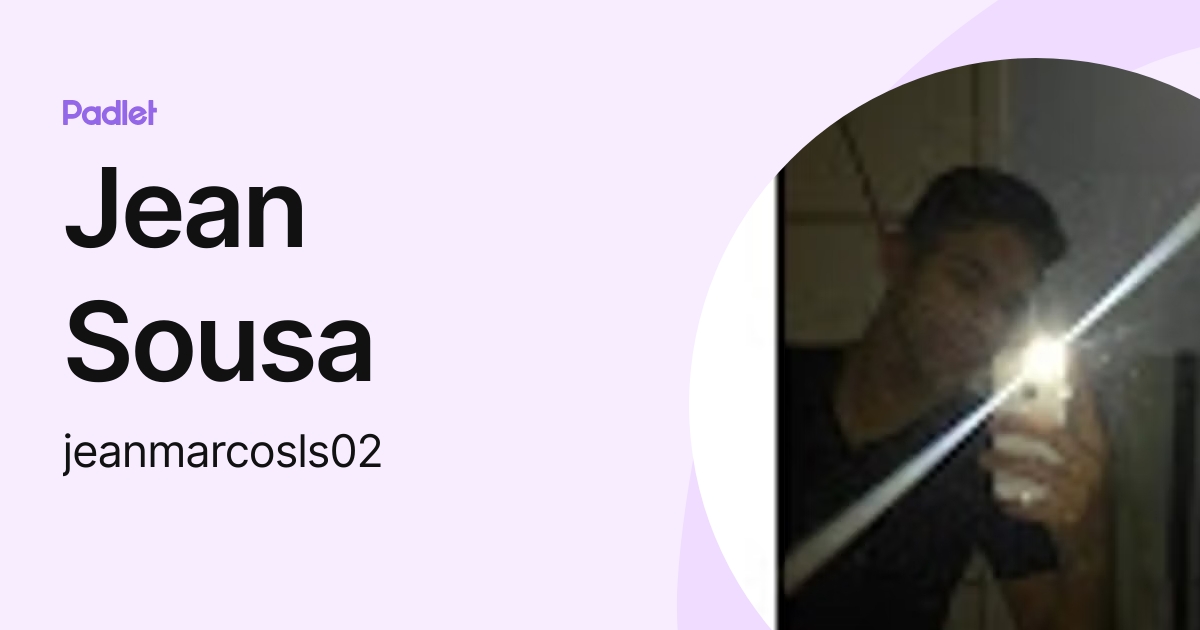 Jean Sousa (jeanmarcosls02) profile | Padlet