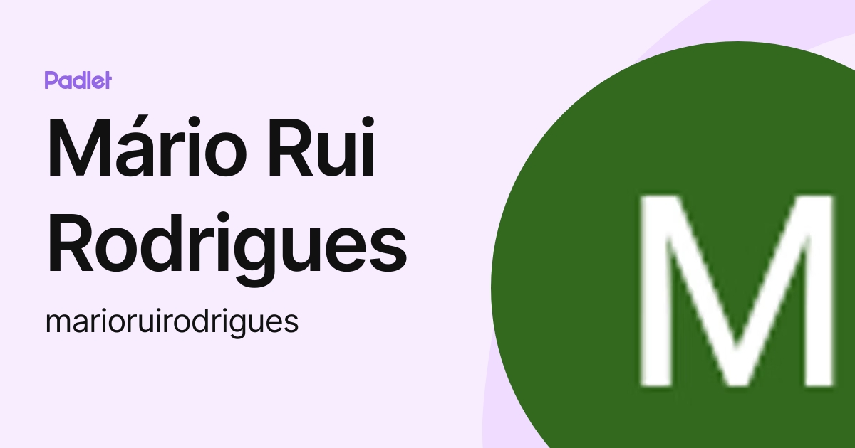 Mário Rui Rodrigues (marioruirodrigues) profile | Padlet