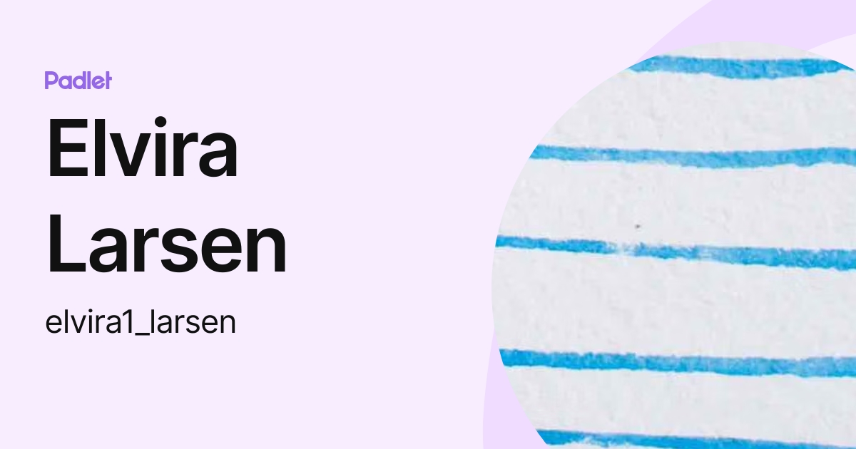 Elvira Larsen (elvira1_larsen) profile | Padlet