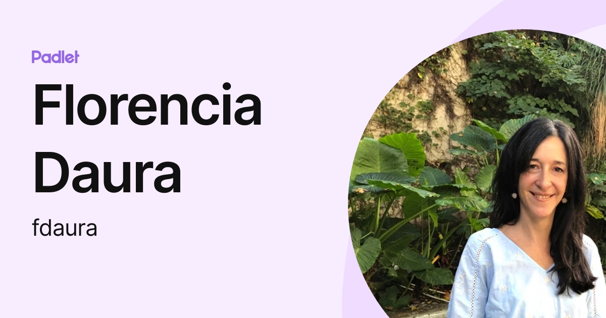 Florencia Daura (fdaura) profile | Padlet