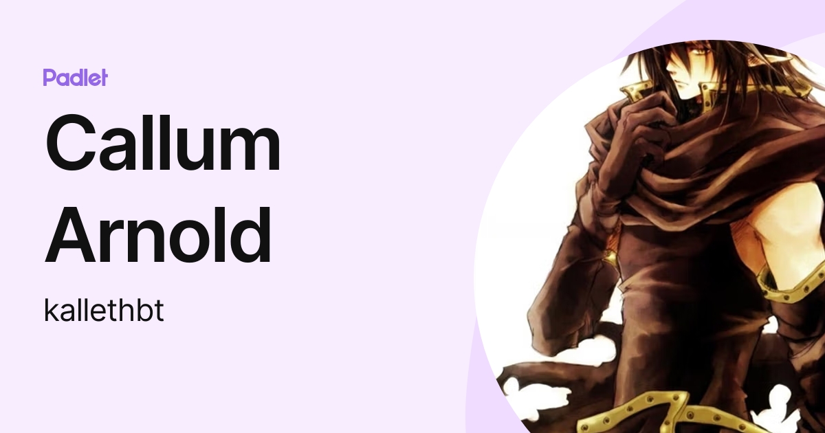 Callum Arnold (kallethbt) profile | Padlet