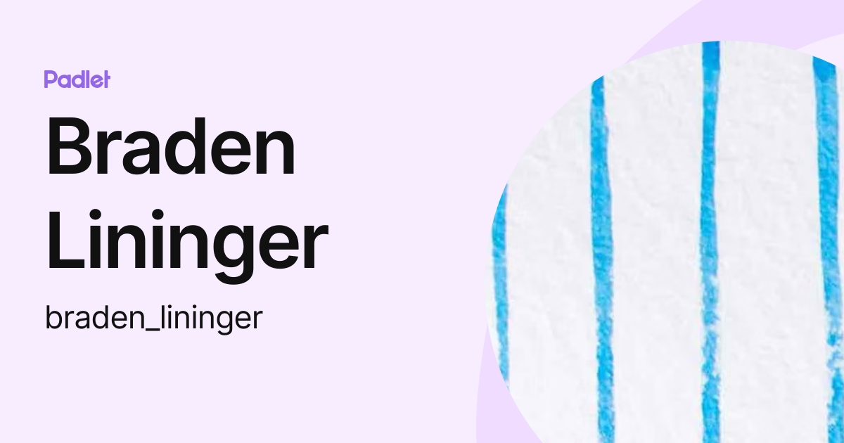 Braden Lininger (braden_lininger) profile | Padlet