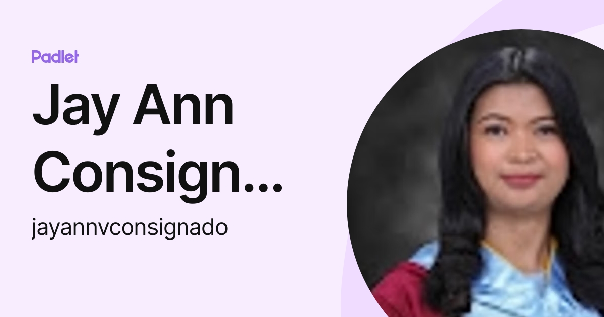Jay Ann Consignado (jayannvconsignado) profile | Padlet