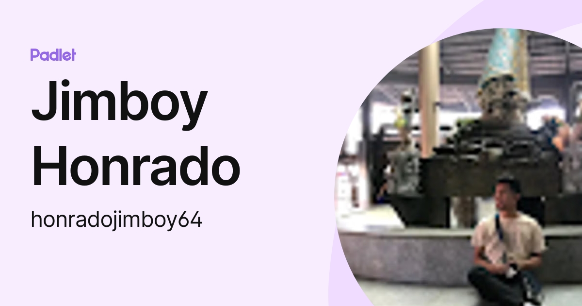 Jimboy Honrado (honradojimboy64) profile | Padlet