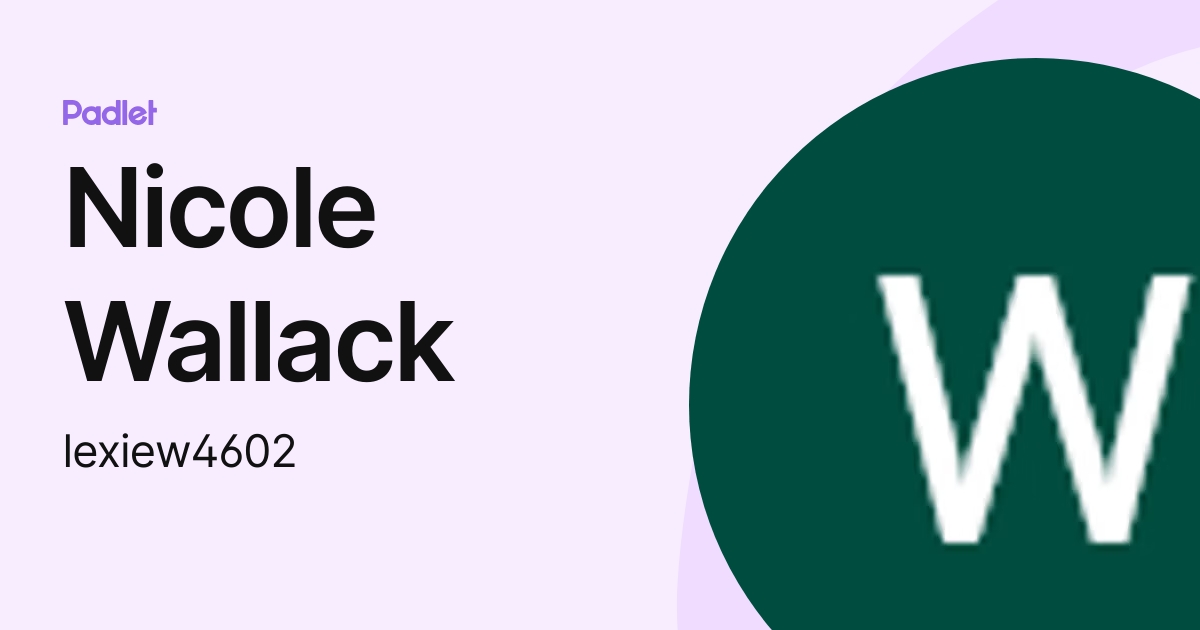 Nicole Wallack (lexiew4602) profile | Padlet