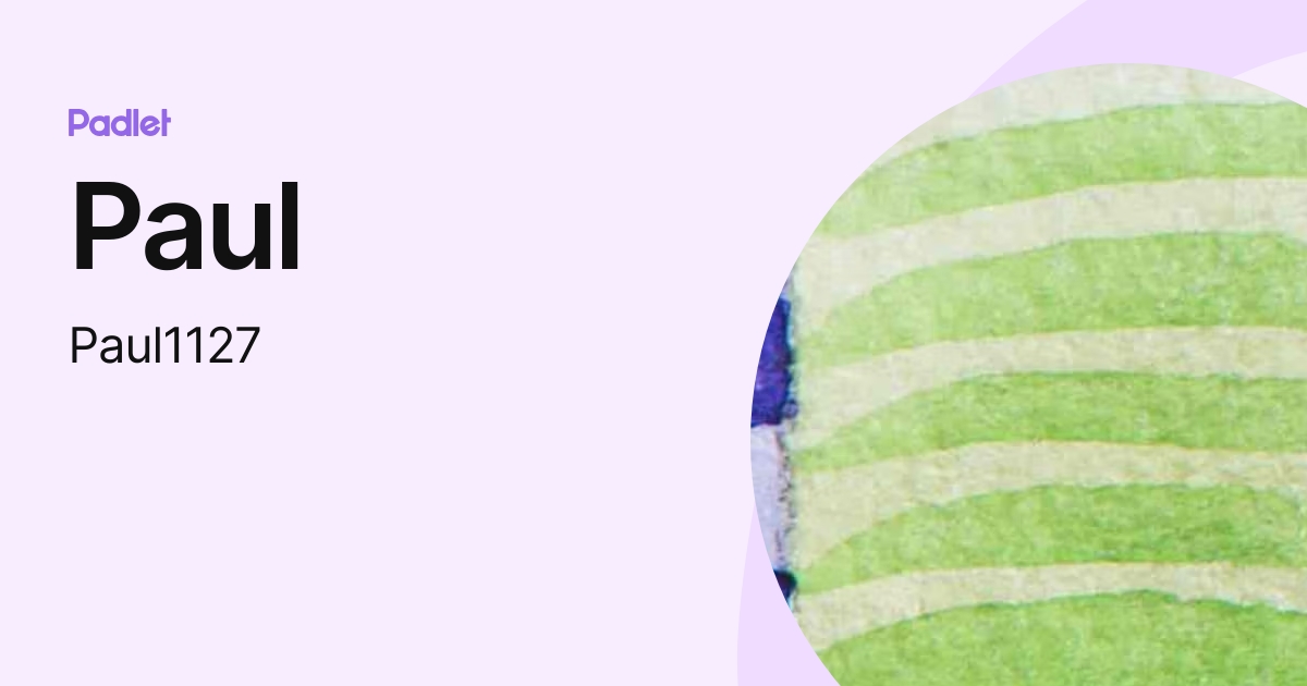 Paul (Paul1127) profile | Padlet