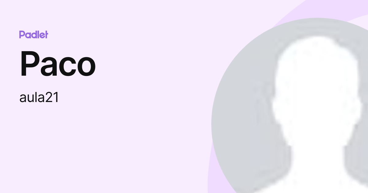 Paco (aula21) profile | Padlet