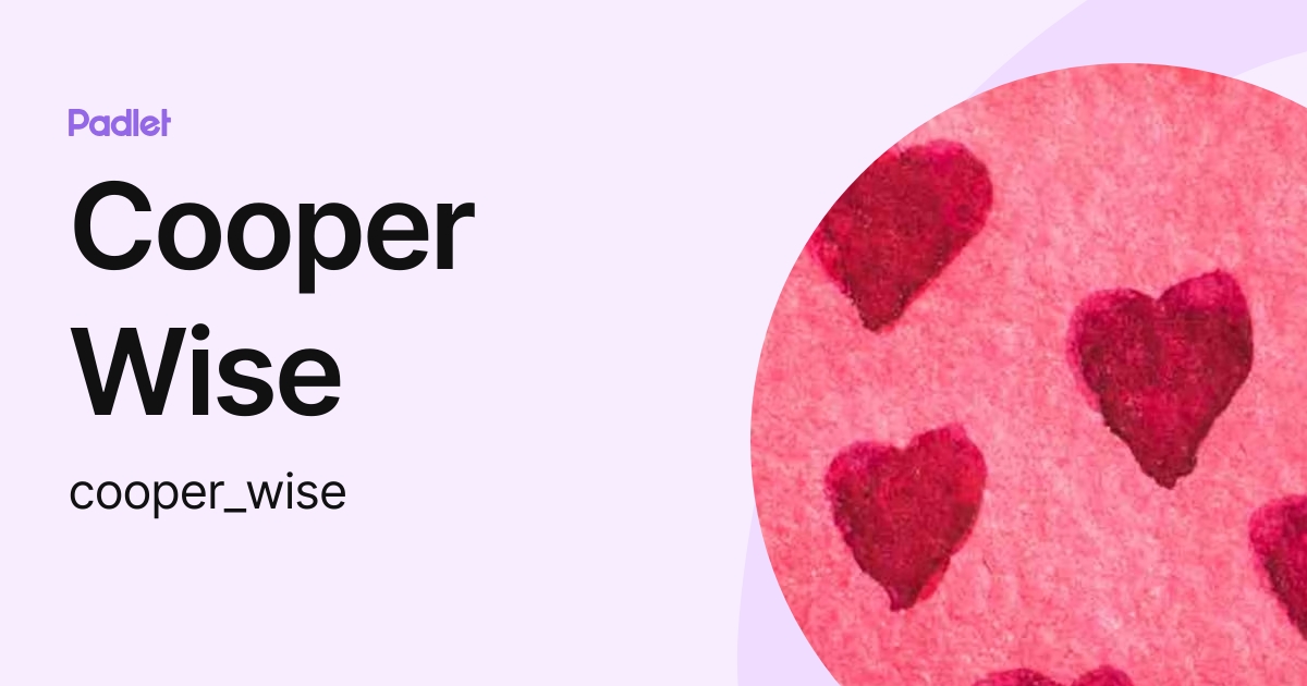 Cooper Wise (cooper_wise) profile | Padlet