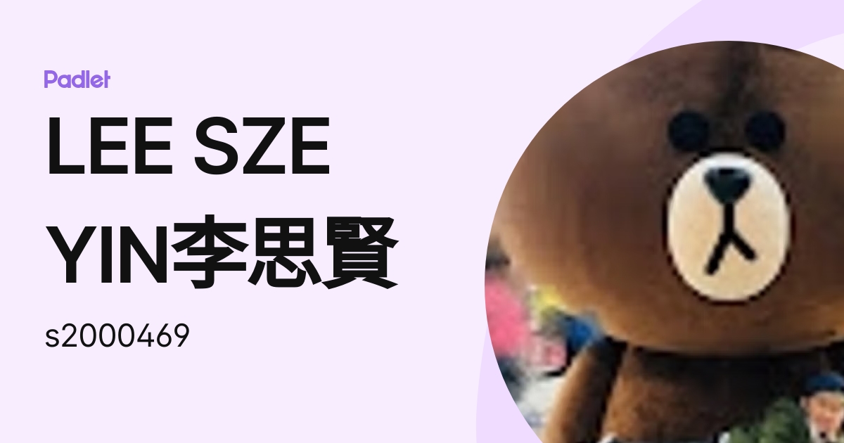 LEE SZE YIN李思賢 (s2000469) profile | Padlet