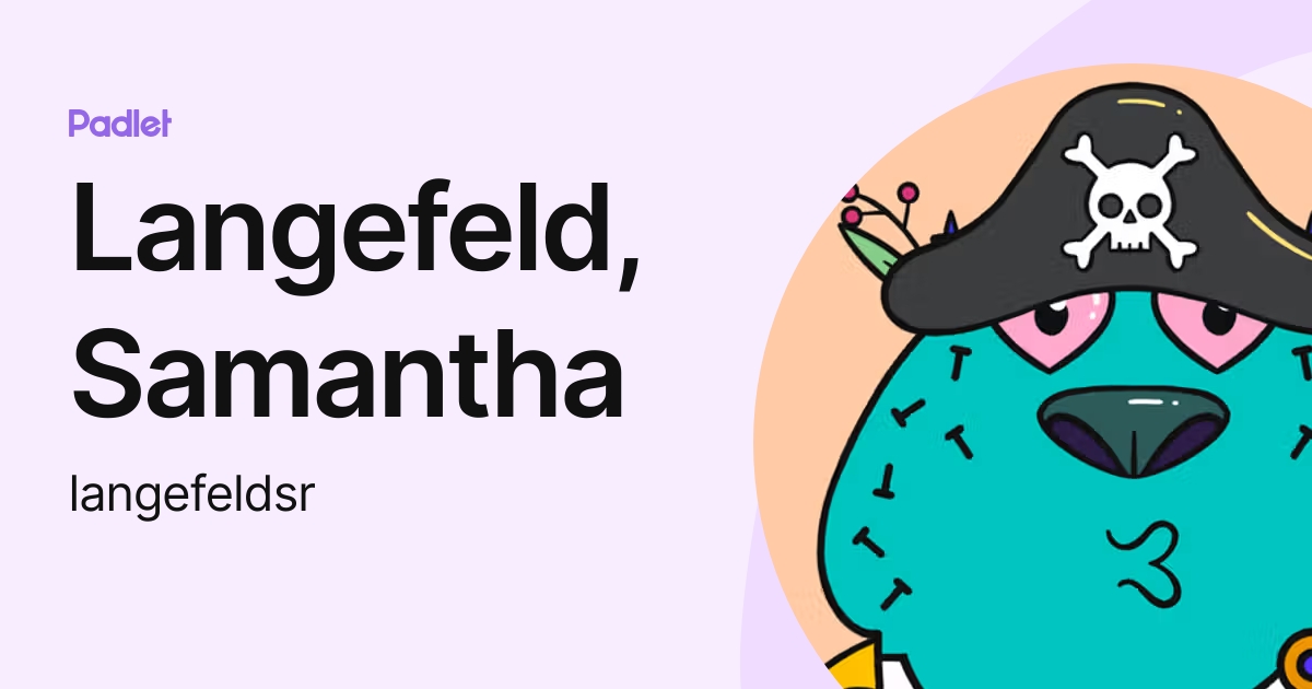 Langefeld, Samantha (langefeldsr) profile | Padlet