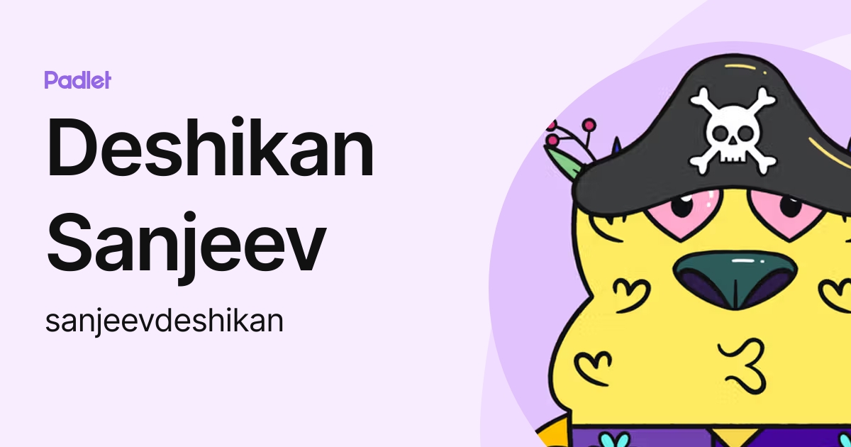 Deshikan Sanjeev (sanjeevdeshikan) profile | Padlet