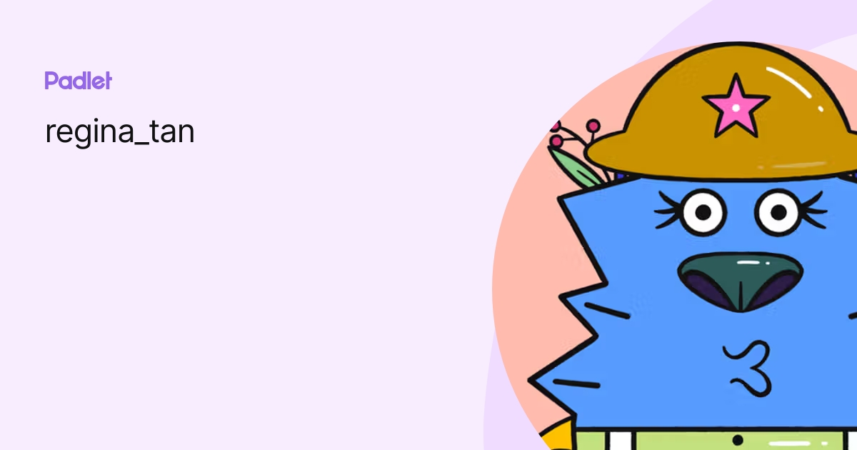regina_tan profile | Padlet