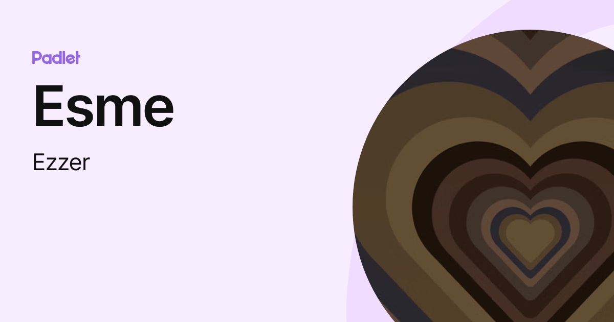 Esme (Ezzer) profile | Padlet