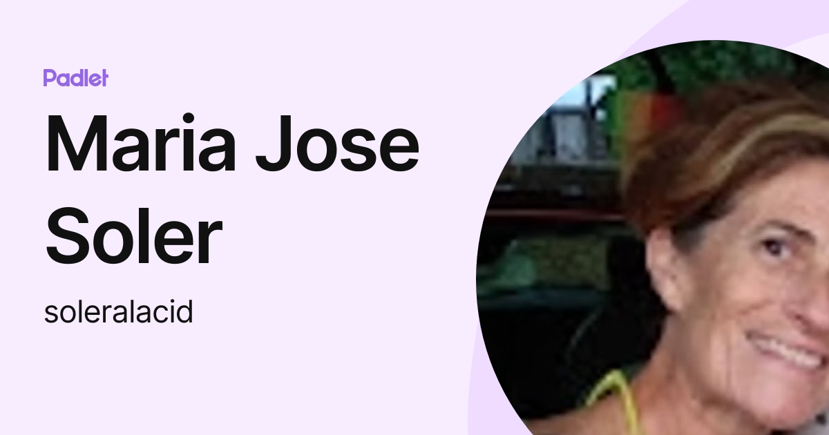 Maria Jose Soler (soleralacid) profile | Padlet
