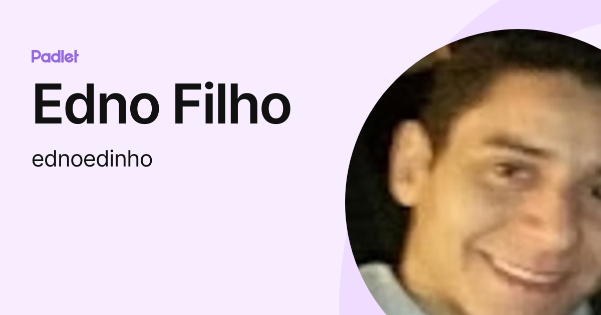 Edno Filho (ednoedinho) profile | Padlet