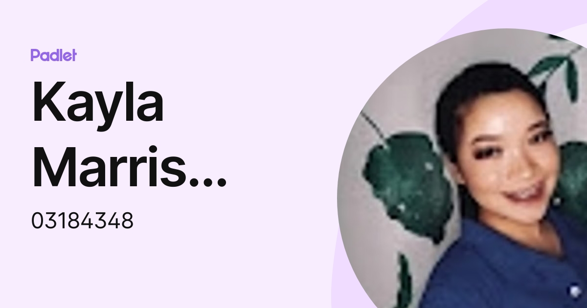Kayla Marris Pineda (03184348) profile | Padlet