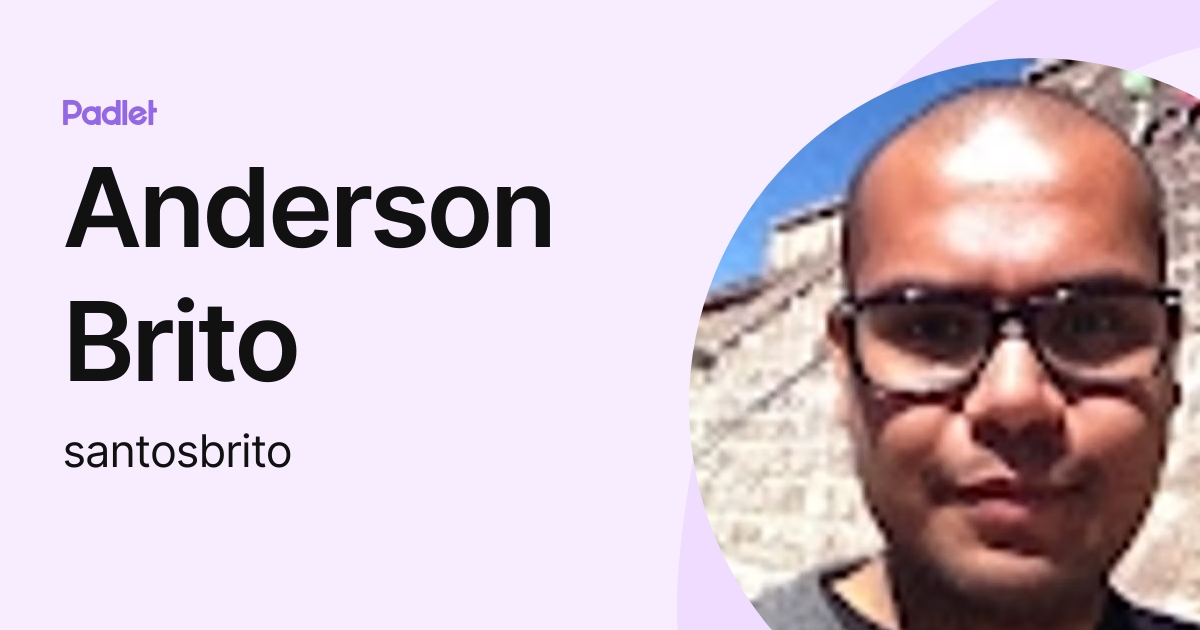 Anderson Brito (santosbrito) profile | Padlet