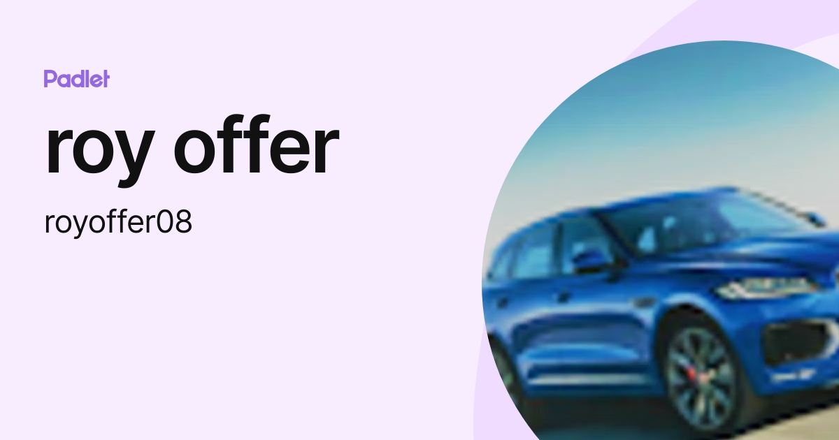 roy offer (royoffer08) profile | Padlet