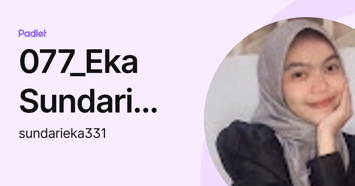 077_Eka Sundari Ningsih (sundarieka331) profile | Padlet
