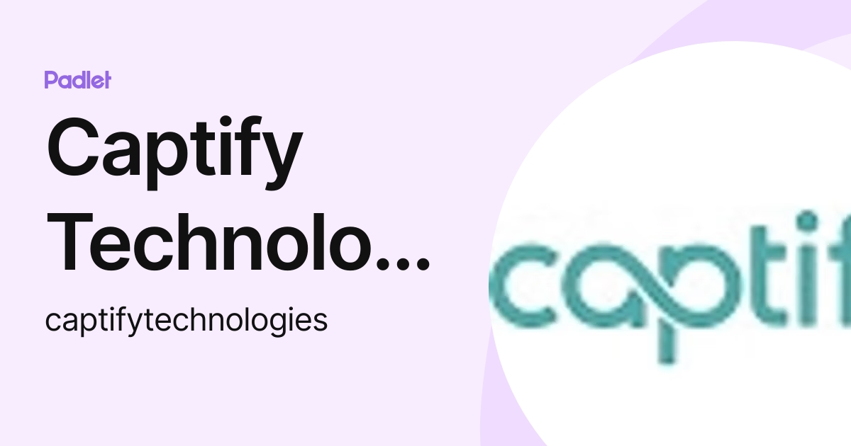Captify Technologies (captifytechnologies) profile | Padlet